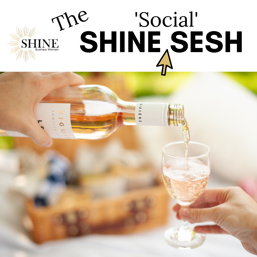 The SHINE Social Sesh – ONLINE Event – 26 May 2020 – Shine Business Women